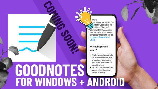 GoodNotes for Windows and Android Coming Soon