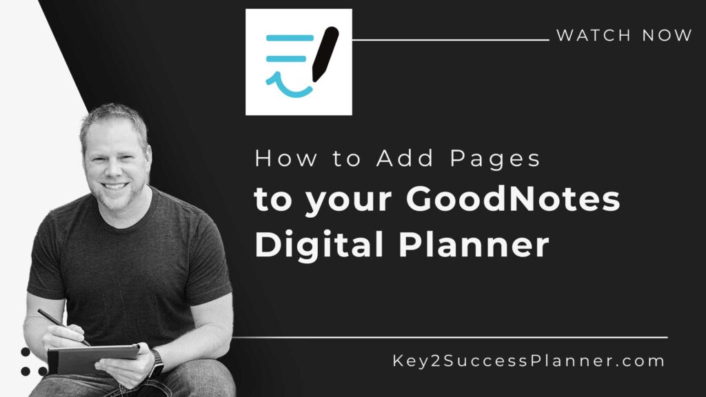 Add Pages to GoodNotes 2026 Planner: Key2Success Tips