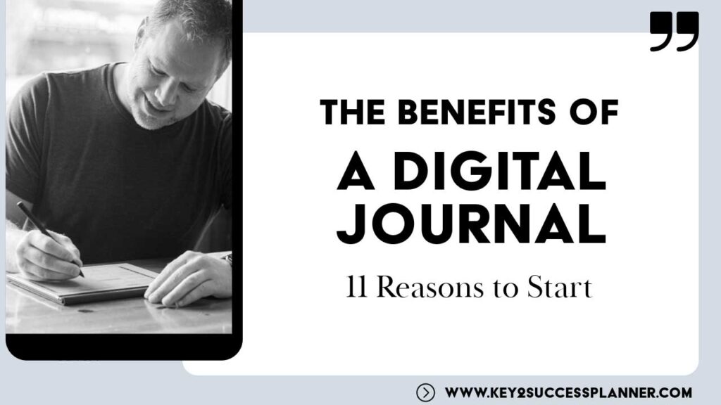 11 Benefits of a Digital Journal - Plus Tips to Get Started