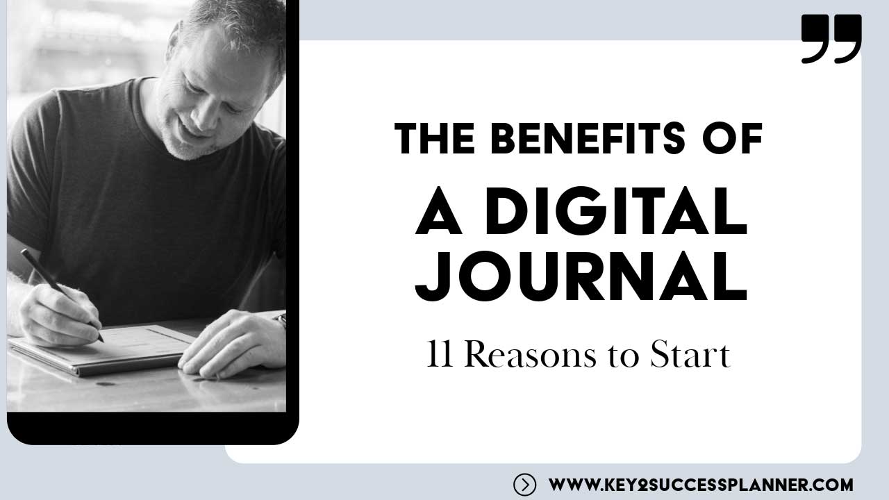 11 Benefits of a Digital Journal - Plus Tips to Get Started