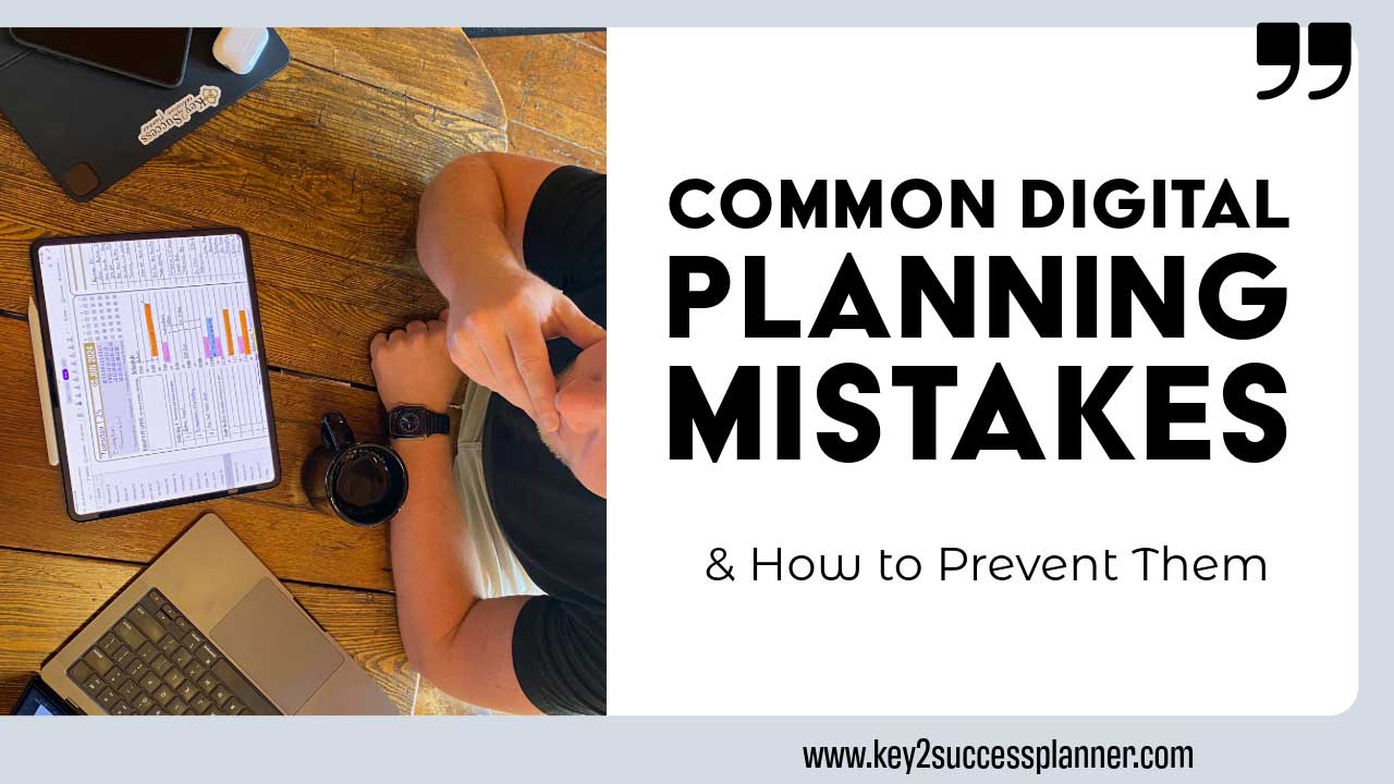 11 Digital Planning Mistakes and How to Avoid Them