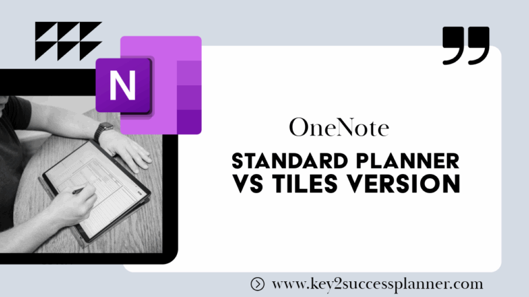Key2Success: 2026 OneNote Planner - Standard vs. Tiles