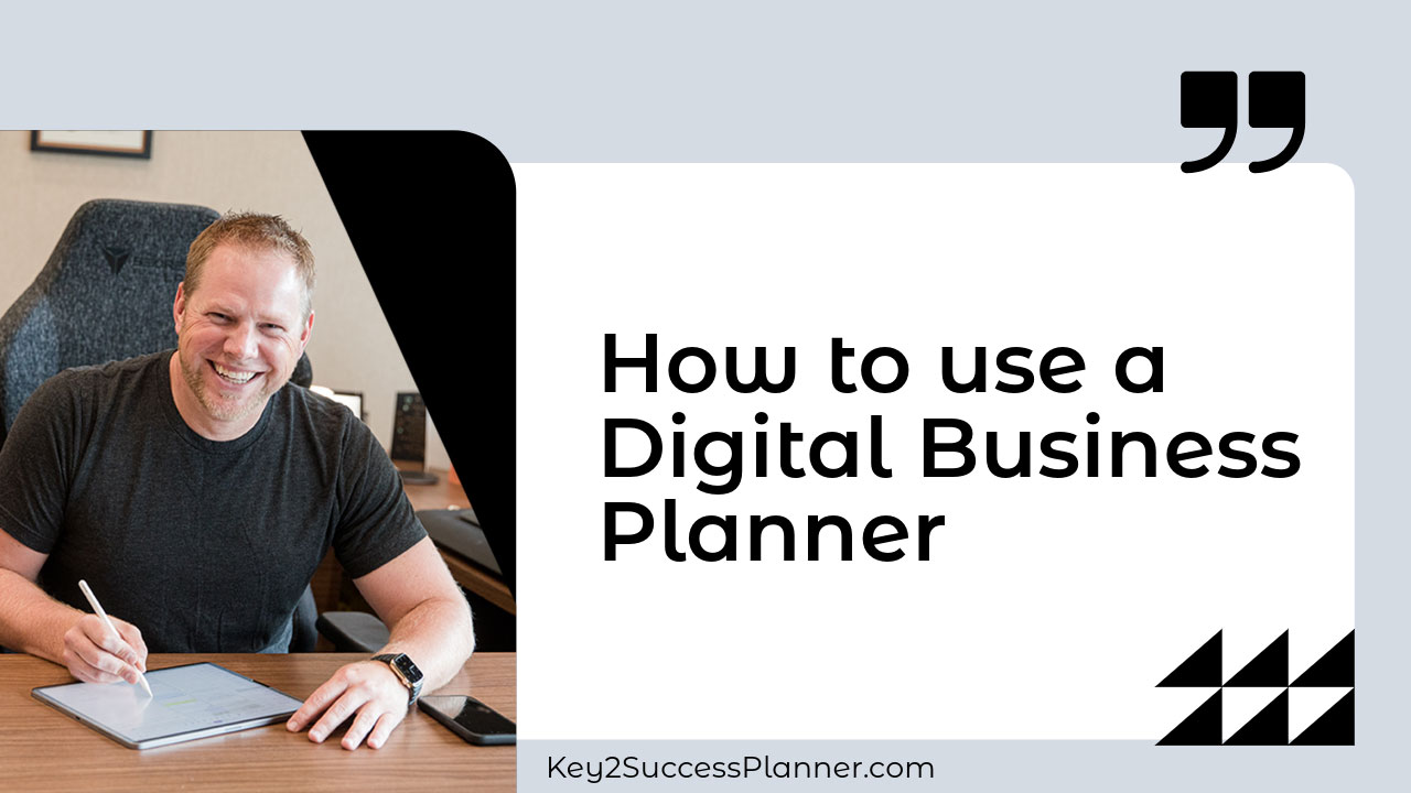 How to Use a Digital Business Planner: Key2Success Tips