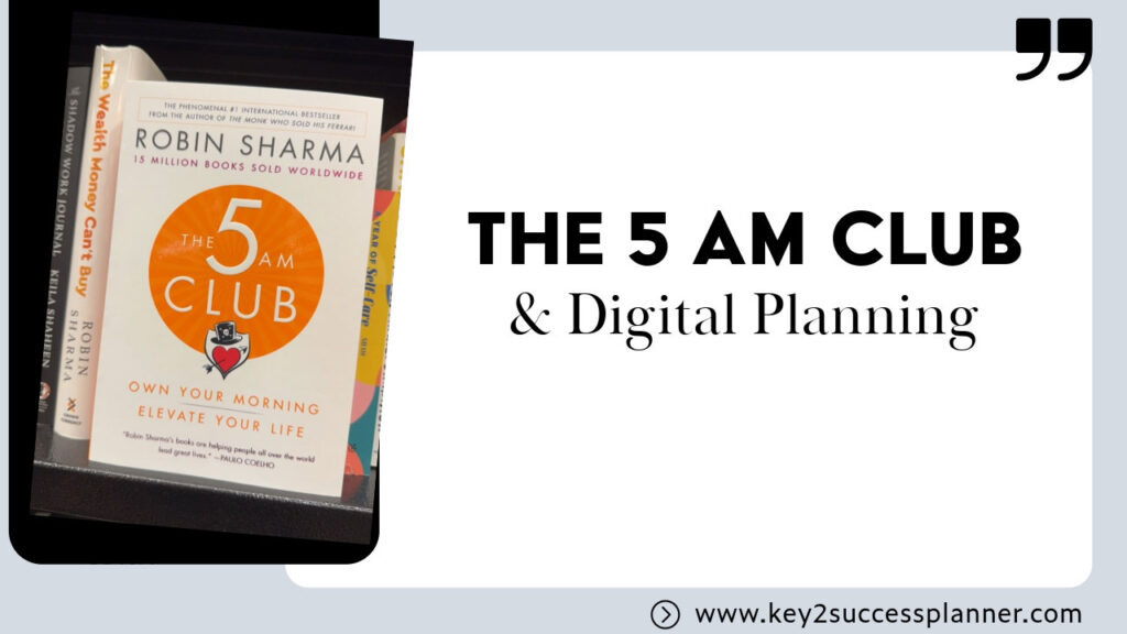 2026: 5 AM Club Routine & Digital Planning | Key2Success