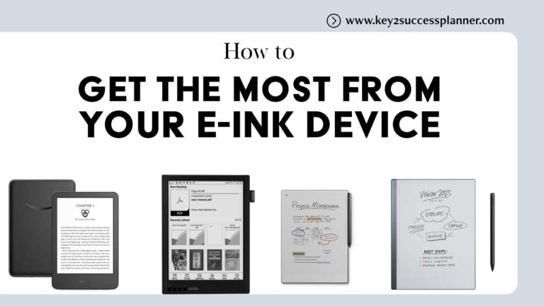 Get the Most from Your E-Ink Device in 2025 with Key2Success