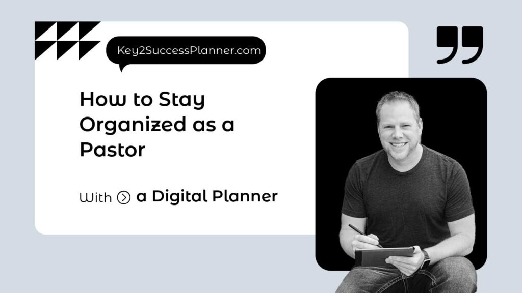 How to Stay Organized as a Pastor with a Digital Planner