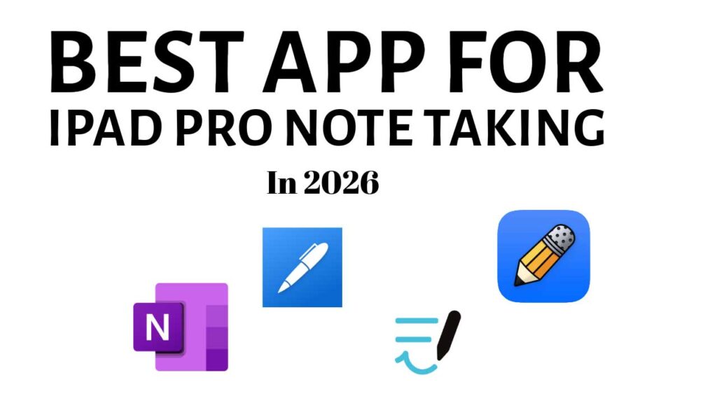 Best App for iPad Pro Note Taking in 2026 - Compare Apps