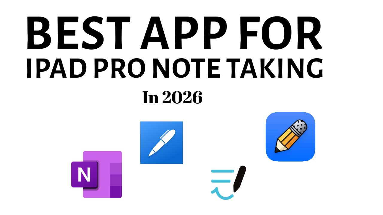 Best App for iPad Pro Note Taking in 2026 - Compare Apps