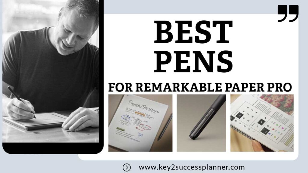 Best Pens for reMarkable Paper Pro (2026 Guide) | Key2Success