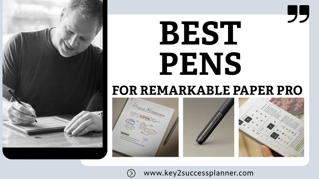 Best Pens for reMarkable Paper Pro (2026 Guide) | Key2Success